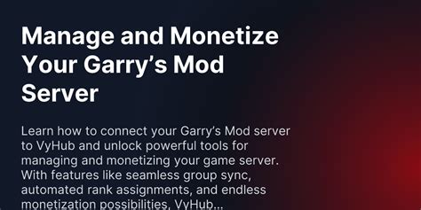 Manage And Monetize Your Garrys Mod Server By Connecting It To Vyhub
