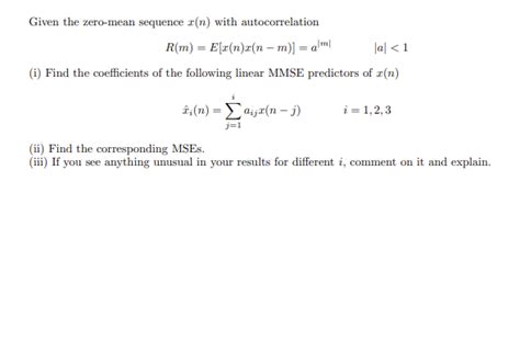 Solved Given The Zero Mean Sequence Xn ﻿with