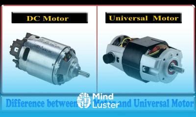 Learn Dc Motor Vs Universal Motor Difference Between Dc Motor And