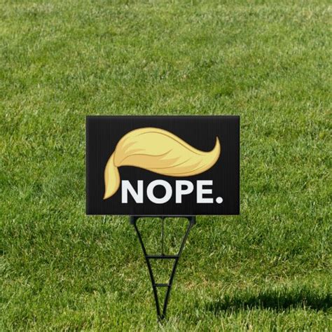 Nope Trump No Trump Ant Trump Democratic Sign
