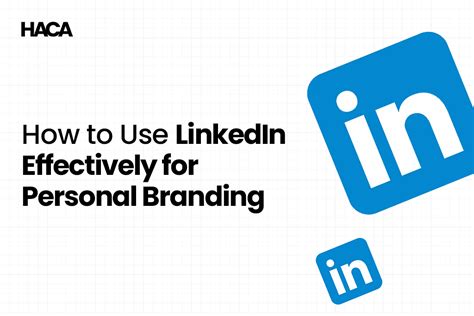 How To Use Linkedin Effectively For Personal Branding Expert Tips