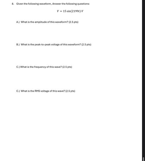 Solved Given The Following Waveform Answer The Following Chegg