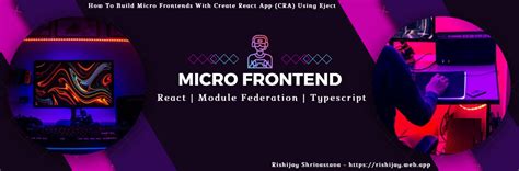 Build Micro Frontends With Create React App Cra Without Eject By