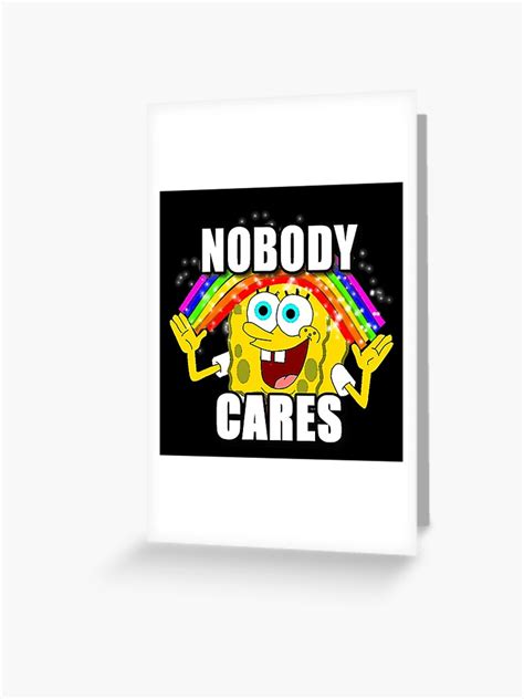 Nobody Cares Meme