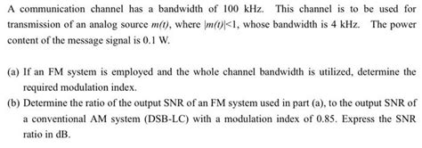 Solved A Communication Channel Has A Bandwidth Of 100 KHz Chegg Com