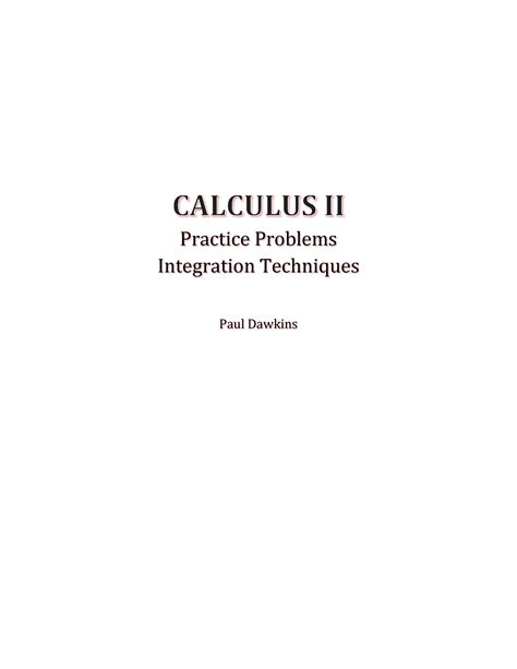 Calc II Integration Techniques Problems Practice Problems Integration Techniques Paul Dawkins
