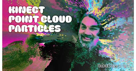 Kinect Point Cloud Particles Derivative