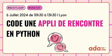 Code Une Appli De Rencontre En Python Lyon 17 Rue Domer Lyon 6 July 2024 Allevents