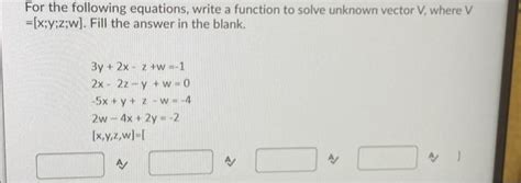 Solved For The Following Equations Write A Function To Chegg
