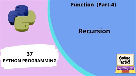 Function In Python Part 4 Recursion Python Programming Lecture