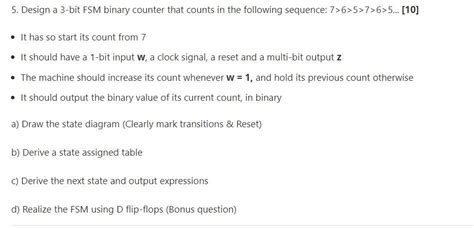 Solved 5 Design A 3 Bit Fsm Binary Counter That Counts In