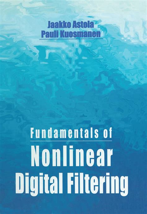 Fundamentals Of Nonlinear Digital Filtering Electronic Engineering