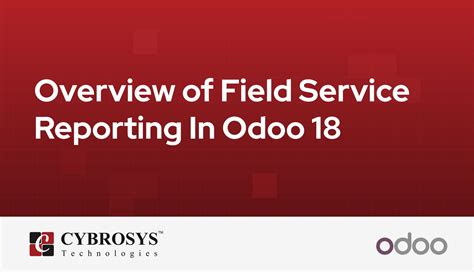 Overview Of Field Service Reporting In Odoo 18