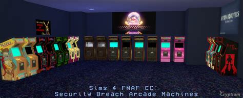 Cryptiam • Sims 4 Fnaf Cc Security Breach Arcade Machines