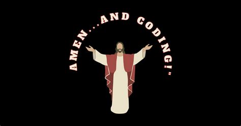 Jesus Coding Programmer Funny Meme Jesus Meme Sticker Teepublic