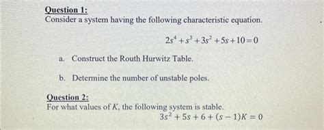 Solved Question Consider A System Having The Following Chegg Com