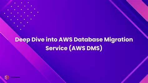 Deep Dive Into Aws Database Migration Service Aws Dms