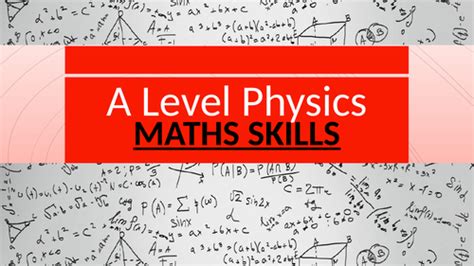 Maths Skills For A Level Physics Lesson Series Teaching Resources