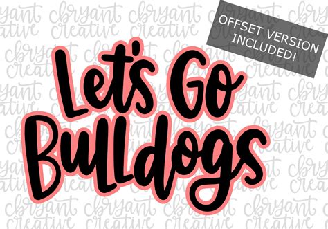 Lets Go Bulldogs Hand Lettered Svg Silhouette And Cricut File Fall