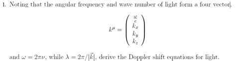 Solved Noting That The Angular Frequency And Wave Number Of