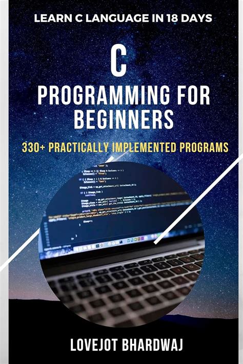 C Programming For Beginners Learn C Programming In 18 Days Ebook Bhardwaj Lovejot