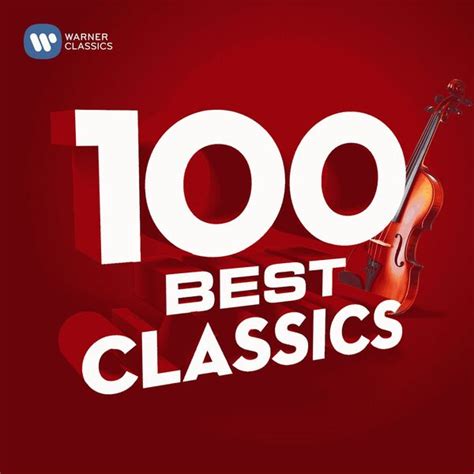 100 Best Classics Various Artists Qobuz