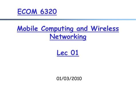 Ppt Mobile Computing And Wireless Networking Lec 01 Powerpoint Presentation Id1574592