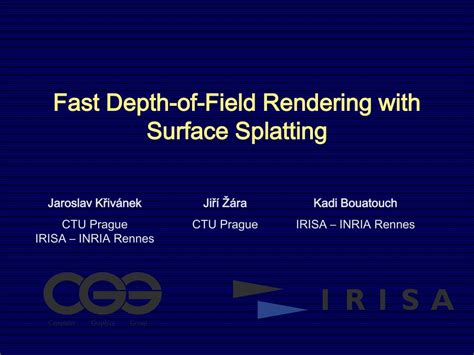 Ppt Fast Depth Of Field Rendering With Surface Splatting Powerpoint