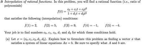 Solved Interpolation Of Rational Functions In This Problem