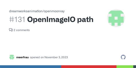 Openimageio Path · Issue 131 · Dreamworksanimationopenmoonray · Github