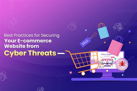 best practices for securing your e commerce website from cyber threats