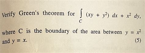 Verify Greens Theorem For Int { C } Left X Y Y { 2 } Right D