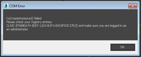 Error Com Error Cocreateinstance Failed Please Check Your Registry Entries When Launching