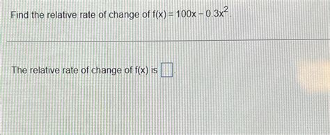 Solved Find The Relative Rate Of Change Of Chegg