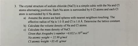 Solved The Crystal Structure Of Sodium Chloride NaCl Is Chegg
