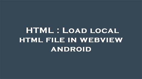 Html Load Local Html File In Webview Android Youtube