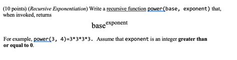 Solved 10 Points Recursive Exponentiation Write A