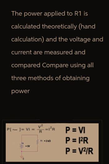answered the power applied to r1 is calculated theoretically hand