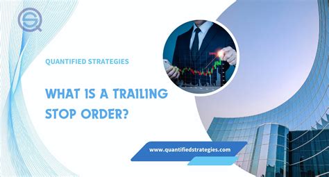 What Is A Trailing Stop Order QuantifiedStrategies Com
