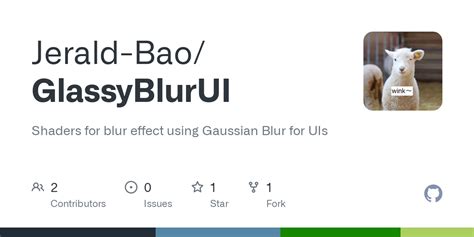 GitHub Jerald Bao GlassyBlurUI Shaders For Blur Effect Using Gaussian Blur For UIs