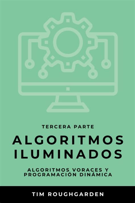 algoritmos iluminados algoritmos voraces y programación dinámica 3