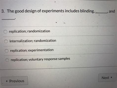 Solved 3 The Good Design Of Experiments Includes Blinding