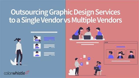 Outsourcing Graphic Design Services Single Vs Multiple Vendor