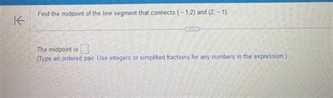 Solved Find The Midpoint Of The Line Segment That Connects Chegg