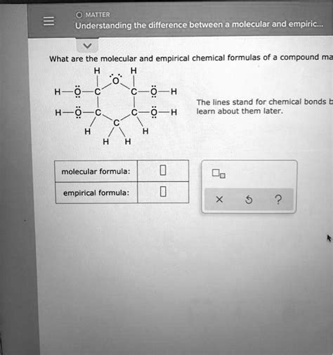 SOLVED MATTER Understanding The Difference Between A Molecular And Empiric What Are The