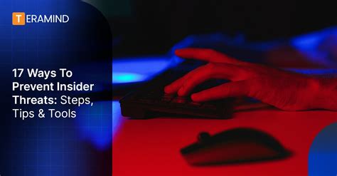 17 Ways To Prevent Insider Threats Steps Tips Tools