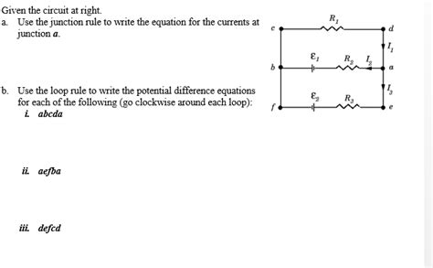 Solved Given The Circuit At Right Use The Junction Rule To