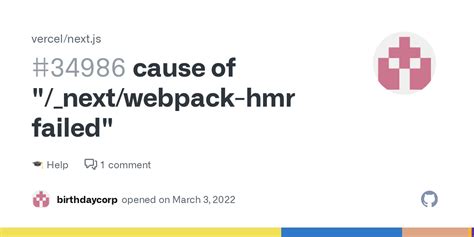 cause of next webpack hmr failed · vercel next js · discussion 34986 · github