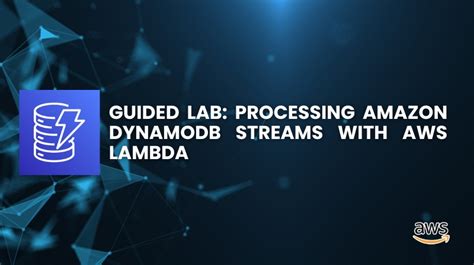 Guided Lab Processing Amazon Dynamodb Streams With Aws Lambda Tutorials Dojo