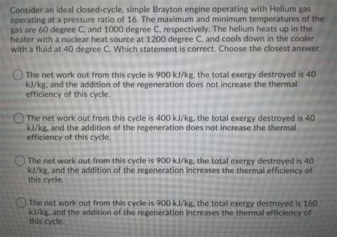 Solved Consider An Ideal Closed Cycle Simple Brayton Engine